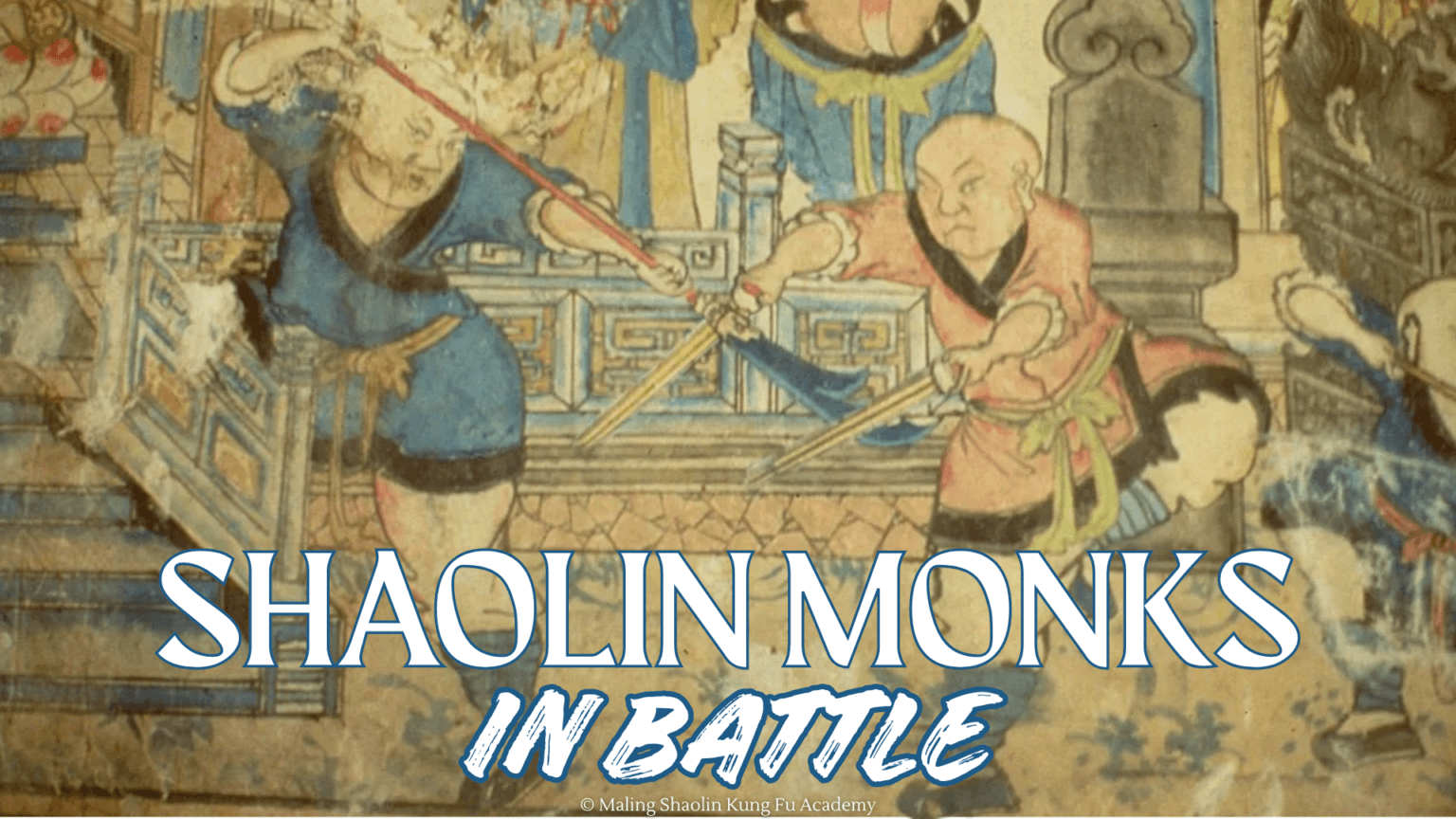 The Shaolin Monks in Battle: A Complete Historical Record of Their Documented Combat Engagements ...